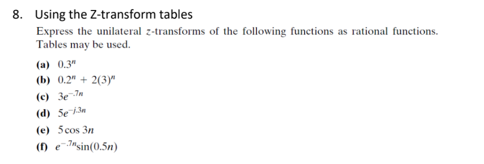 8. Using the Z-transform tables Express the | Chegg.com