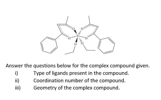 Solved Answer the questions below for the complex compound | Chegg.com