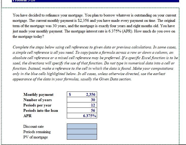 Solved You have decided to refinance your mortgage. You plan | Chegg.com