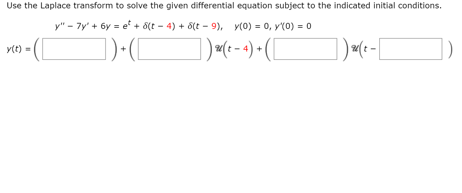 Solved Use the Laplace transform to solve the given | Chegg.com