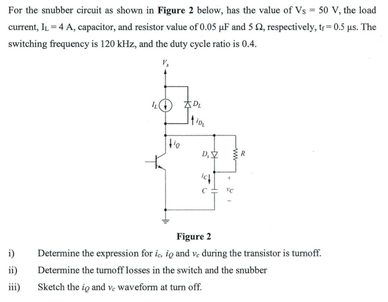 Solved For the snubber circuit as shown in Figure 2 ﻿below, | Chegg.com