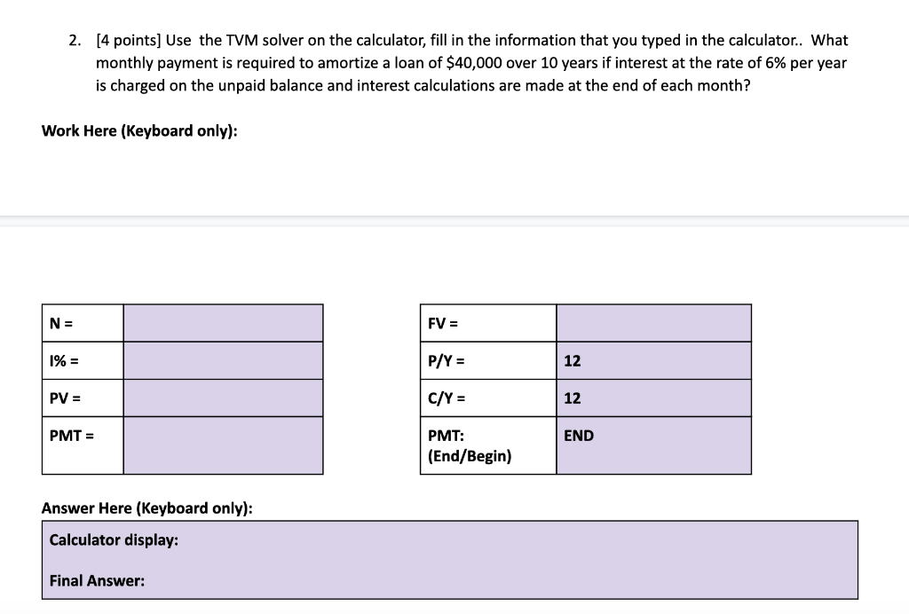 Solved 2. [4 points] Use the TVM solver on the calculator, | Chegg.com