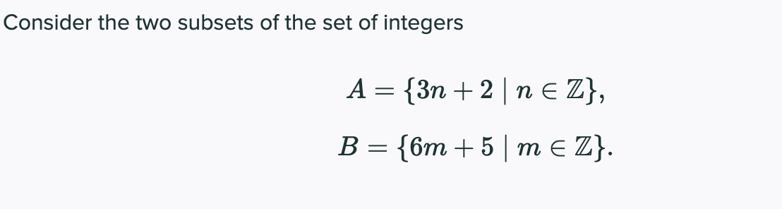 Solved Consider the two subsets of the set of integers A = | Chegg.com
