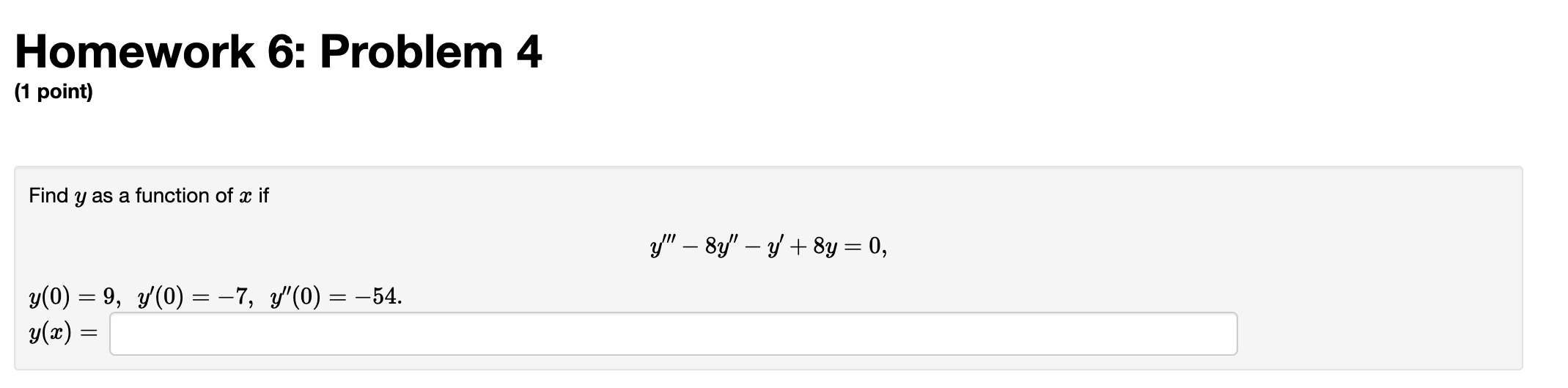 Solved Homework 6: Problem 4 (1 point) Find y as a function | Chegg.com