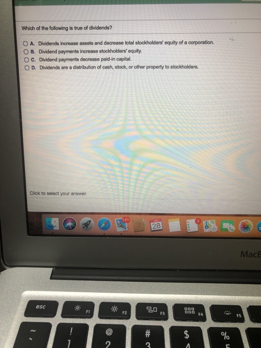 Solved Which of the following is true of dividends? O A. | Chegg.com