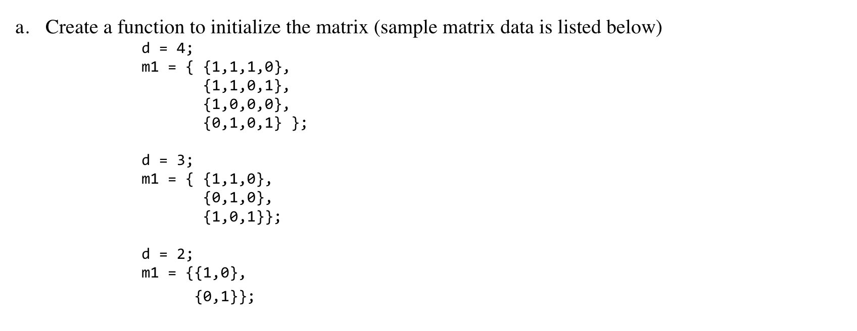 Solved Create a function to initialize the matrix (sample | Chegg.com