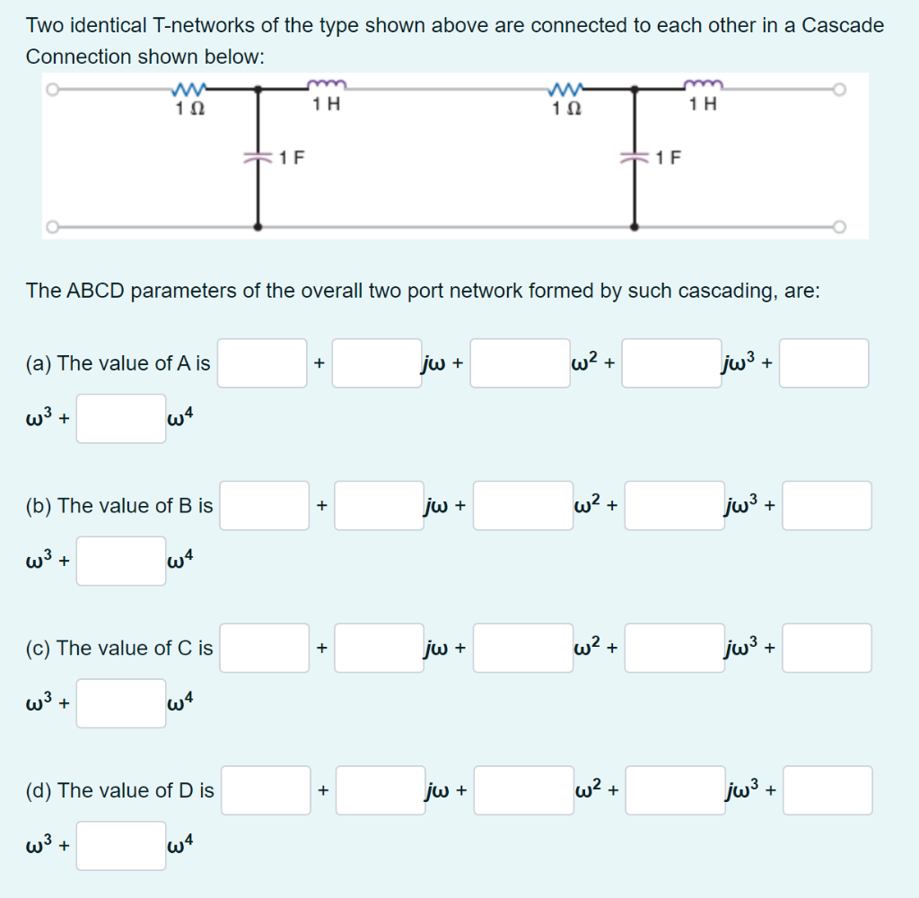 Solved Two identical T-networks of the type shown above are | Chegg.com