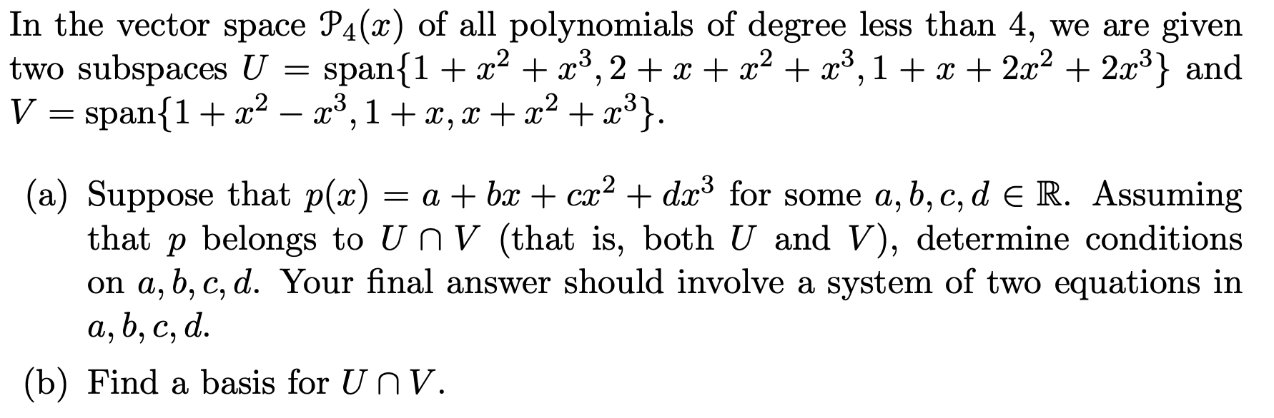 Solved In the vector space P4(x) of all polynomials of | Chegg.com