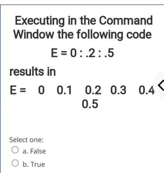 Solved Executing in the Command Window the following code E | Chegg.com