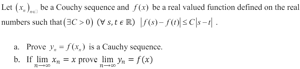 Solved Let (xn)nin ﻿be a Couchy sequence and f(x) ﻿be a real | Chegg.com