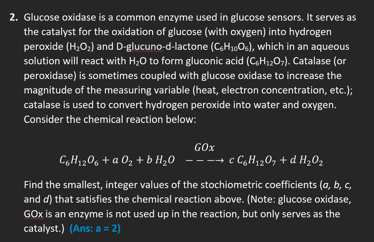 Glucose oxidase is a common enzyme used in glucose | Chegg.com