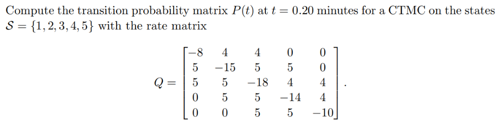 Solved Compute the transition probability matrix P(t) at S | Chegg.com