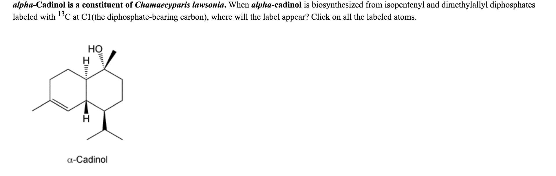 Solved alpha-Cadinol is a constituent of Chamaecyparis | Chegg.com