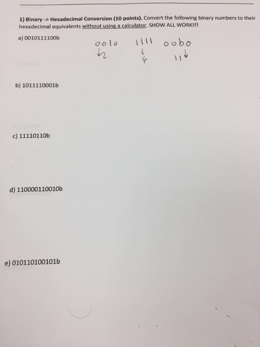Solved 1) Binary Hexadecimal conversion (10 points). Convert | Chegg.com
