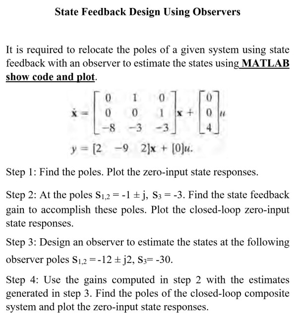 Solved State Feedback Design Using Observers It is required | Chegg.com