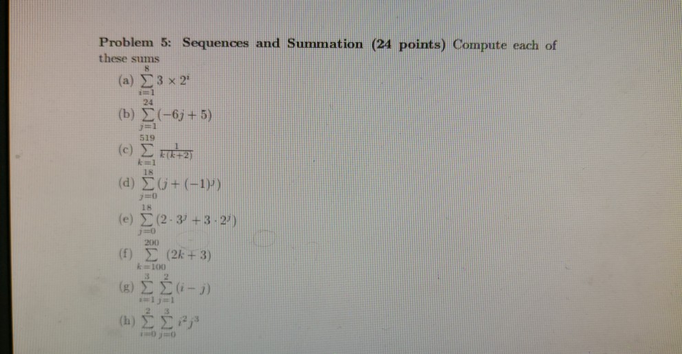 Solved Problem 5: Sequences and Summation (24 points) | Chegg.com