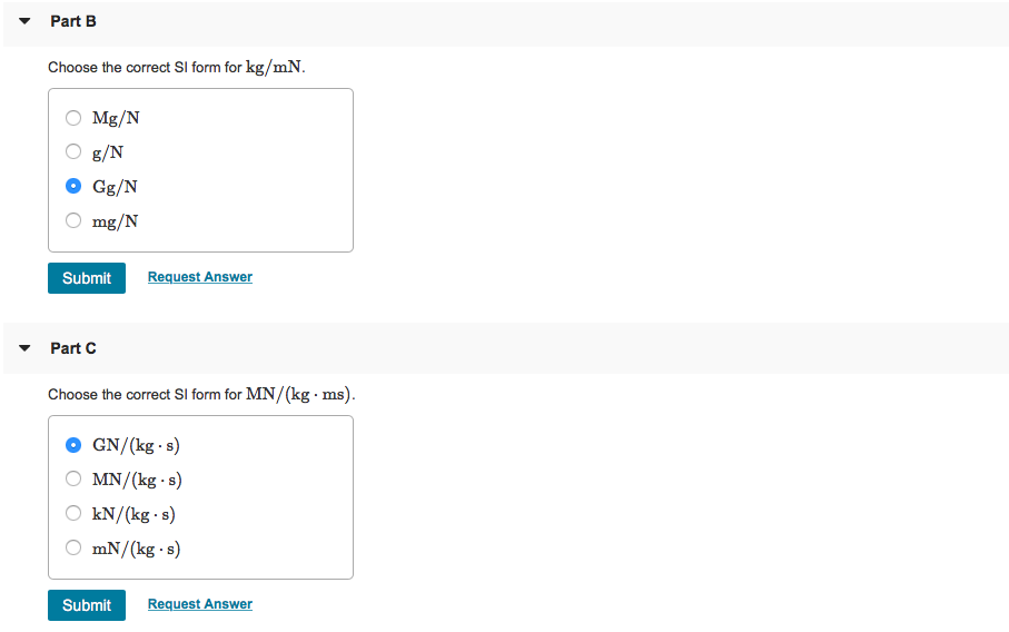 Solved Part B Choose the correct SI form for kg/mN. O mg/N | Chegg.com Solved Part B Choose the correct SI form for kg/mN. O mg/N | Chegg.com