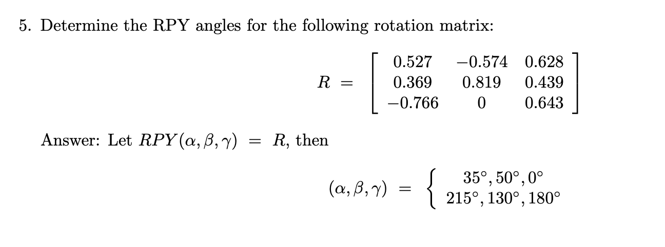 Solved 5. Determine the RPY angles for the following | Chegg.com