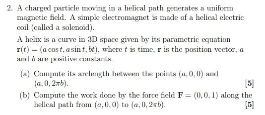 Solved 2. A charged particle moving in a helical path | Chegg.com