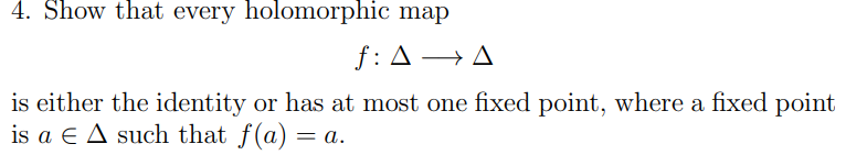 Solved 4. Show that every holomorphic map f:A+A is either | Chegg.com