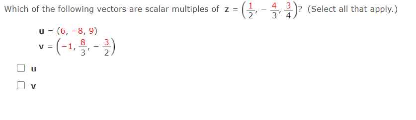 Solved Which of the following vectors are scalar multiples | Chegg.com