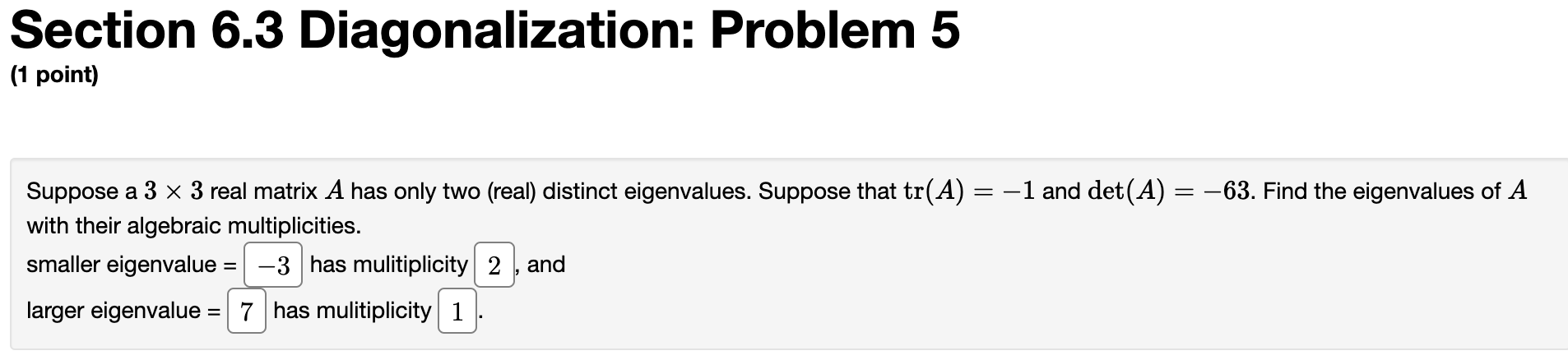 Solved Section 6.3 Diagonalization: Problem 5 (1 point) = = | Chegg.com