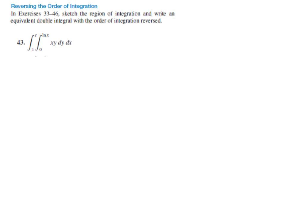 Solved Reversing the Order of Integration In Exercises | Chegg.com