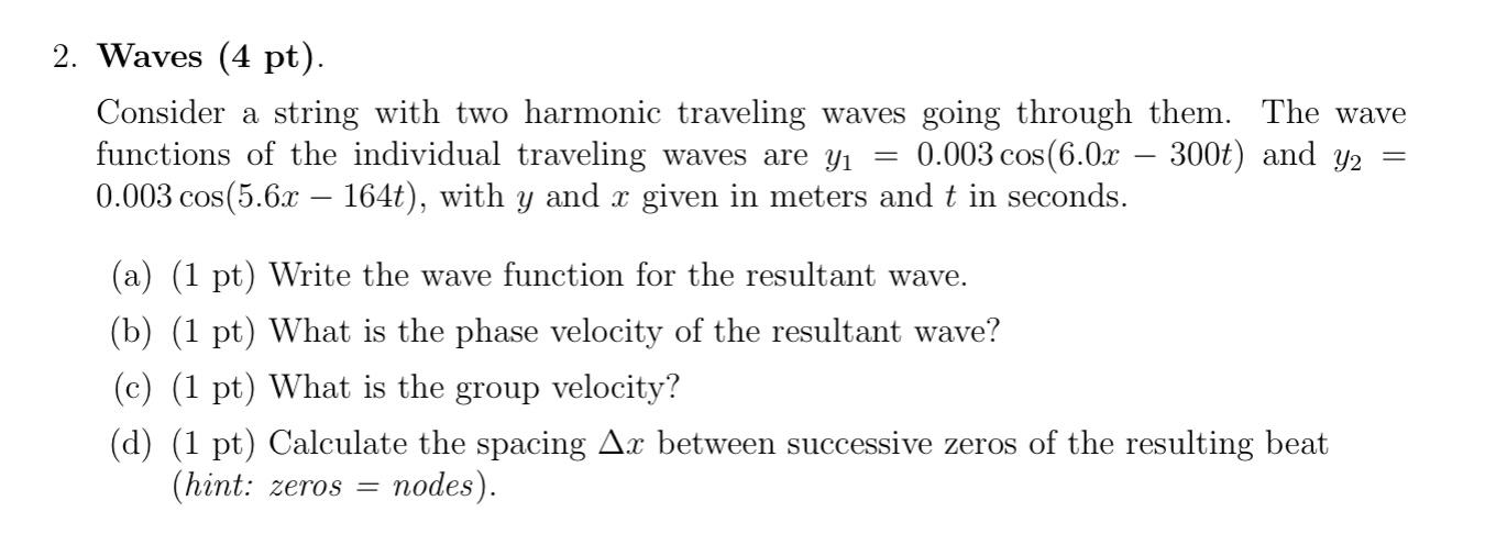 Solved Waves (4 pt) Consider a string with two harmonic | Chegg.com