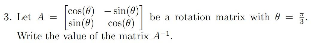 Solved 3. Let A=[cos(θ)sin(θ)−sin(θ)cos(θ)] be a rotation | Chegg.com