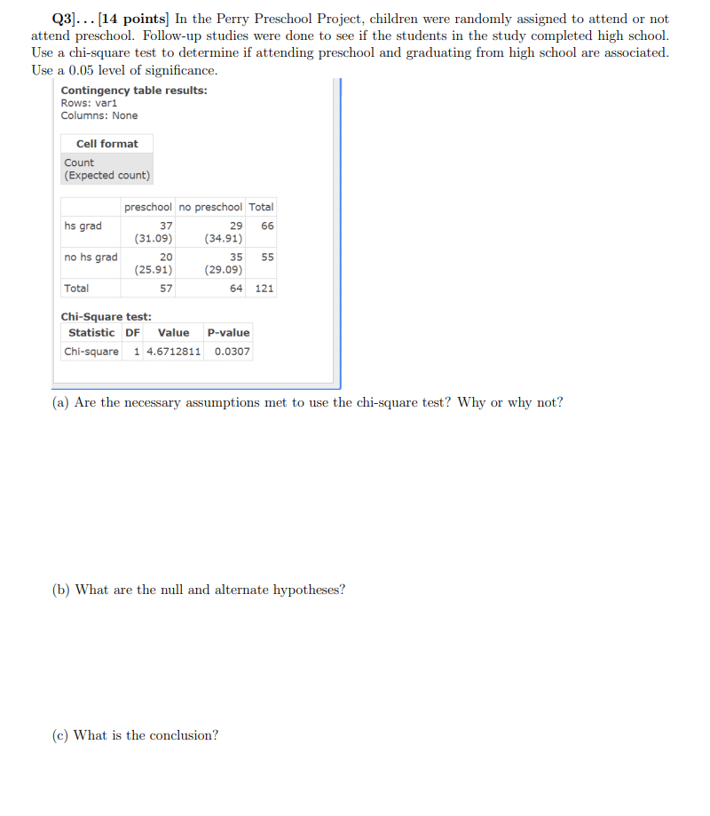 Solved Q3]... [14 points] In the Perry Preschool Project, | Chegg.com