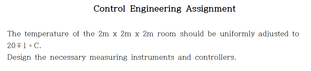 Solved Control Engineering Assignment The temperature of the | Chegg.com