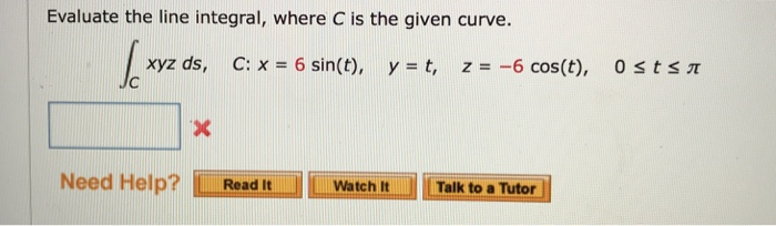 Solved Evaluate the line integral, where C is the given | Chegg.com