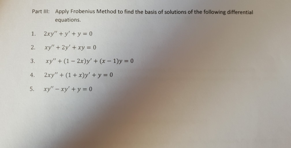 Solved Apply Frobenius Method to find the basis of solutions | Chegg.com