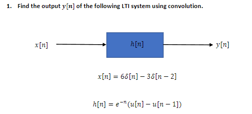Solved 1 Find The Output Y N Of The Following Lti System 5852
