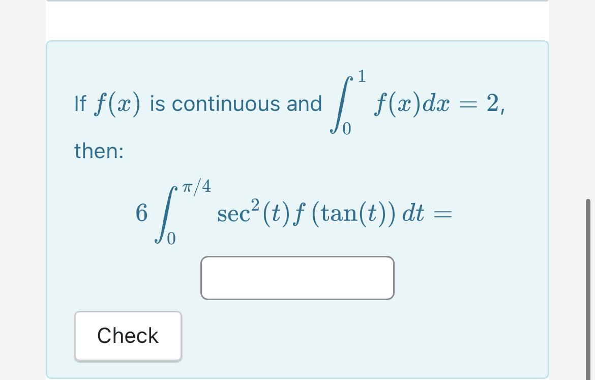 Solved is continuous and ∫01f(x)dx=2, | Chegg.com