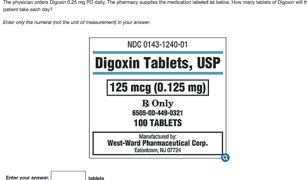 Solved The Physician Orders Digoxin 0 25 Mg PO Daily The Chegg