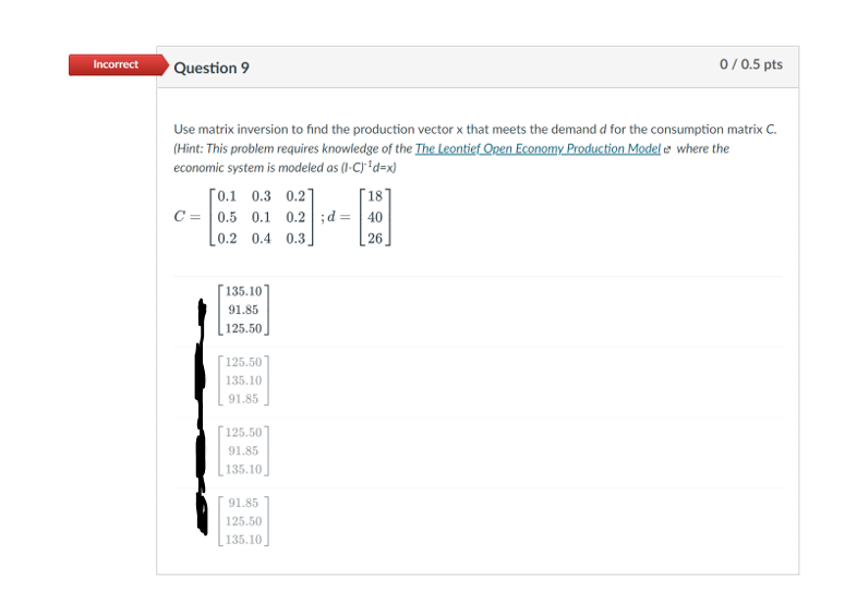 Solved Incorrect Question 9 0/0.5 pts Use matrix inversion | Chegg.com