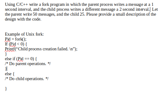 Solved Using C/C++ write a fork program in which the parent | Chegg.com