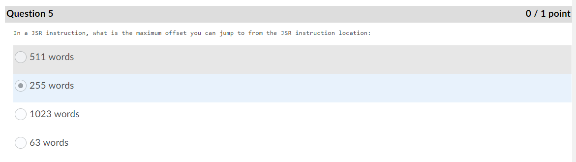 Solved Question 5 0 / 1 point In a JSR instruction, what is | Chegg.com