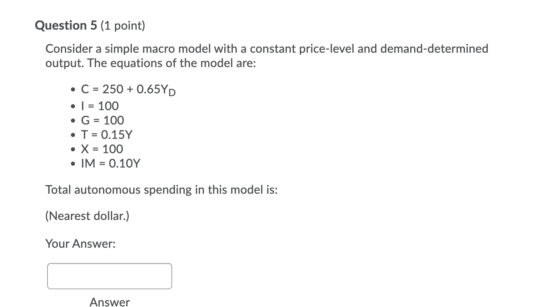 Solved Question 5 (1 point) Consider a simple macro model | Chegg.com