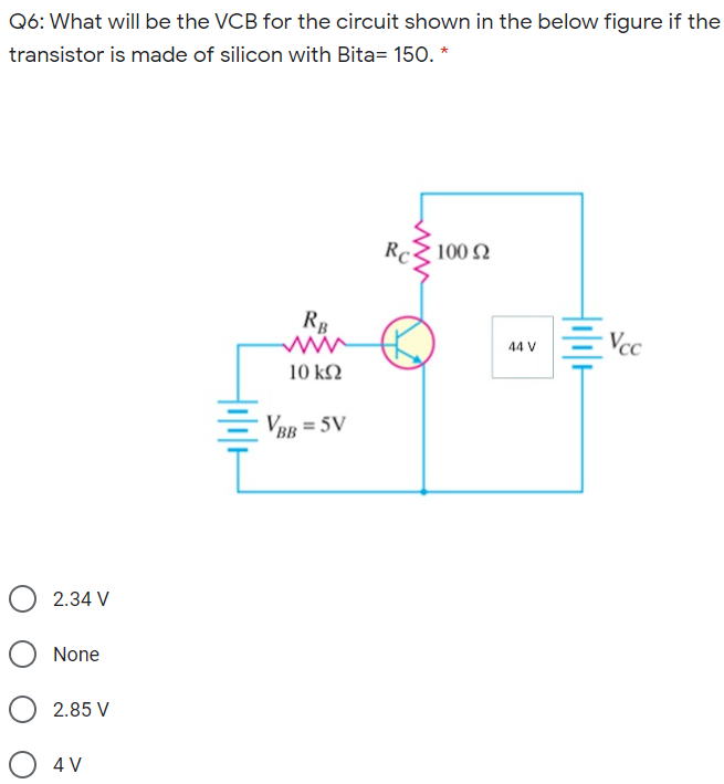 Solved Q6: What will be the VCB for the circuit shown in the | Chegg.com