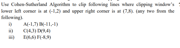 Solved Use Cohen-Sutherland Algorithm to clip following | Chegg.com