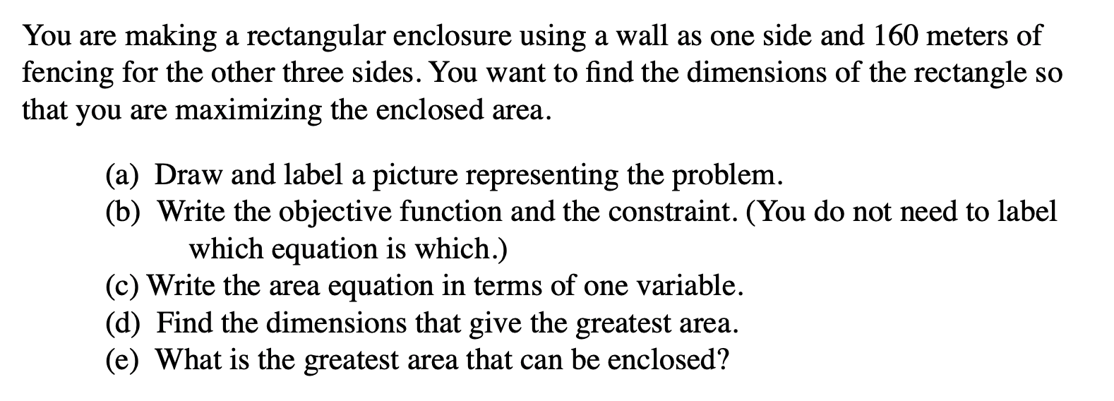 Solved You are making a rectangular enclosure using a wall | Chegg.com