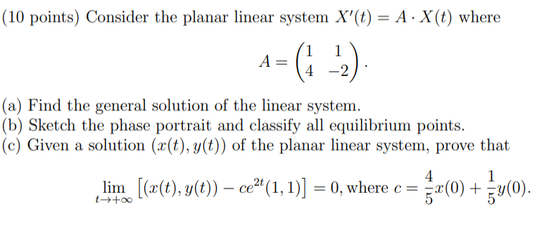 Solved (10 points) Consider the planar linear system X'(t) = | Chegg.com