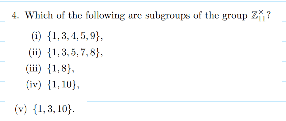 Solved Which of the following are subgroups of the group Z × | Chegg.com