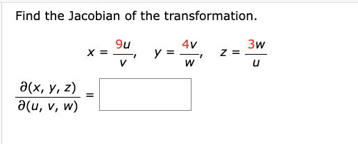 Solved Find the Jacobian of the transformation. | Chegg.com