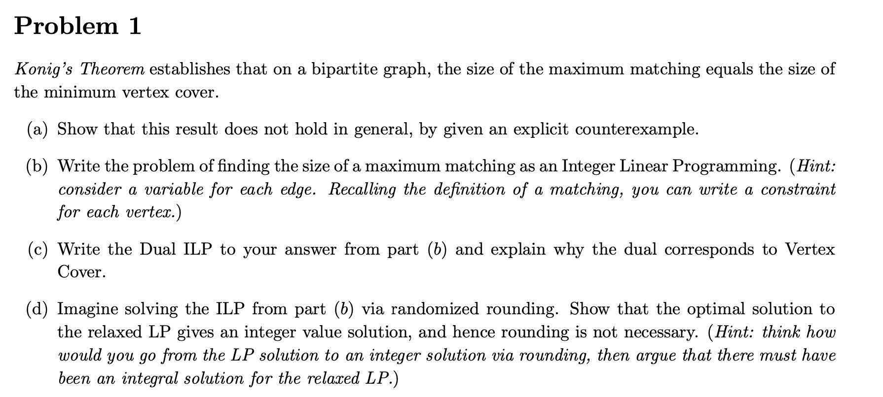 Solved Problem 1 Konig's Theorem establishes that on a | Chegg.com