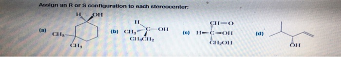 Solved Assign an R or S configuration to each stereocenter: | Chegg.com