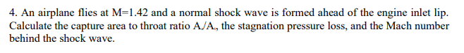 Solved An airplane flies at M=1.42 ﻿and a normal shock wave | Chegg.com