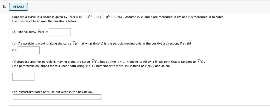 Solved 8. DETAILS Suppose a curve in 3-space is given by | Chegg.com